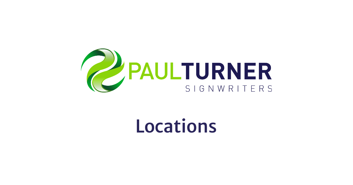 Locations | Paul Turner Signwriters